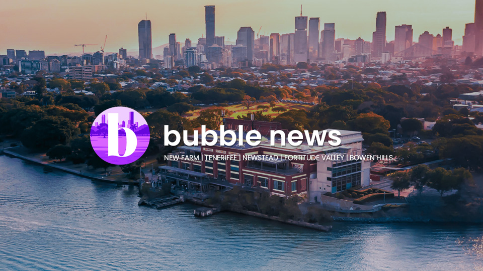 Bowen Hills - Bubble News